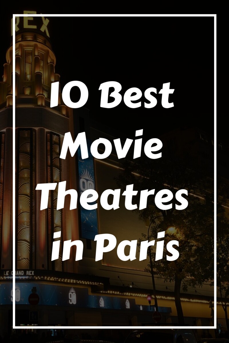 10 Best Movie Theatres in Paris: Ultimate Guide to Cinematic Experience