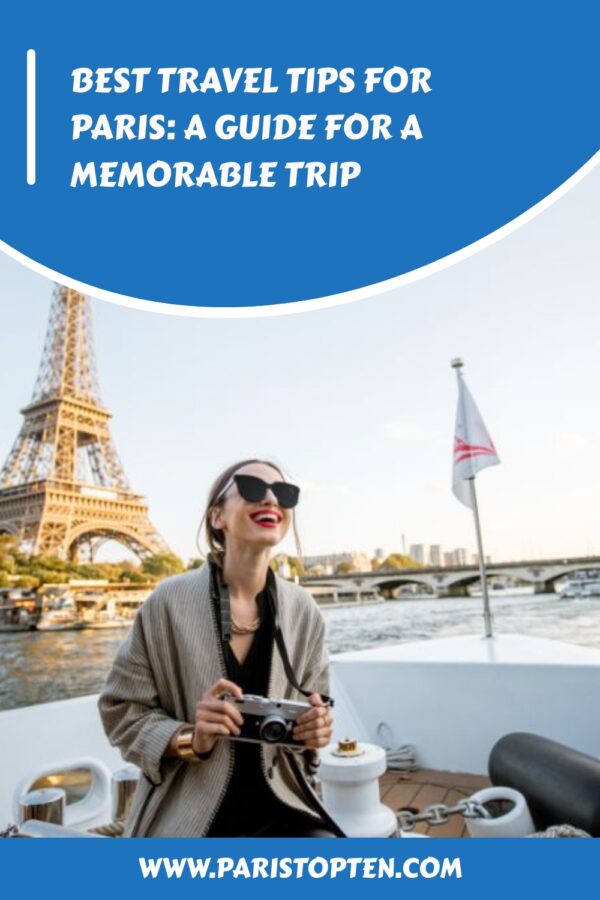 Best Travel Tips for Paris: A Guide for a Memorable Trip