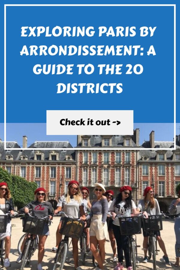 Exploring Paris by Arrondissement: A Guide to the 20 Districts