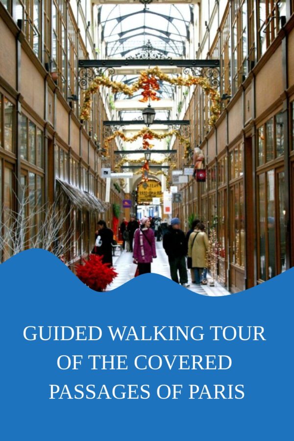 Guided walking tour of the Covered Passages of Paris Reviews (November ...