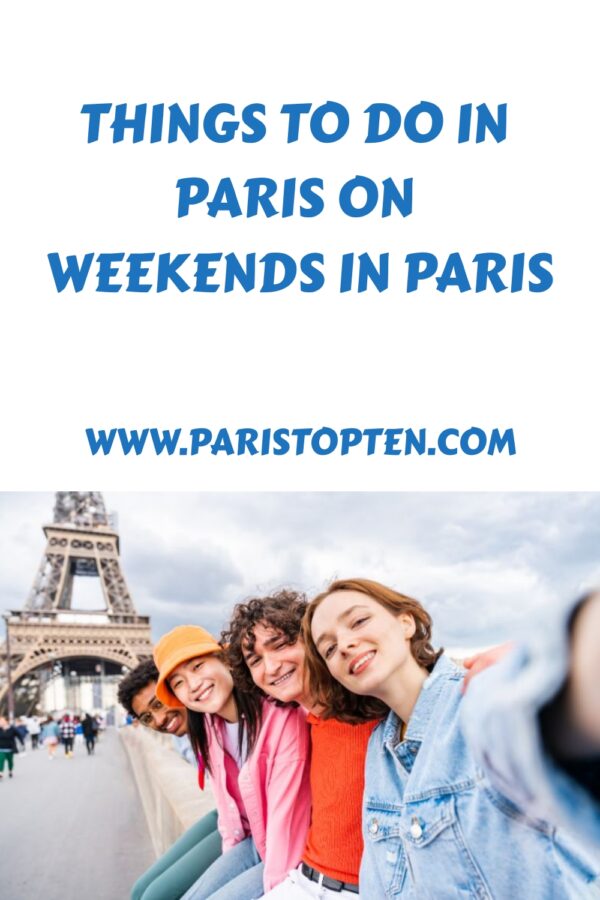 Weekends in Paris: Unforgettable Experiences for Visitors