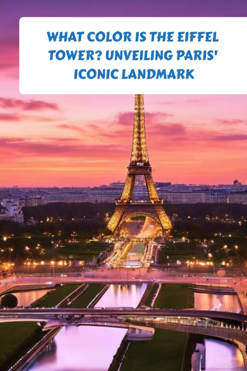 What Color is the Eiffel Tower? Unveiling Paris' Iconic Landmark