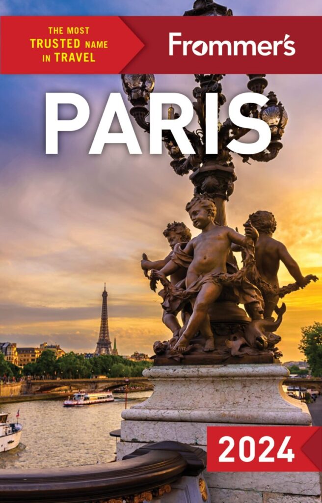 Frommer's Paris 2024 Travel Guides Review: Top Choice?